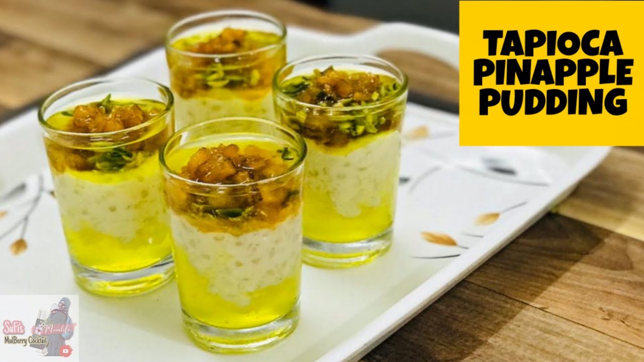 Tapioca Pearls Pineapple Pudding | Unique Recipe With Simple ...