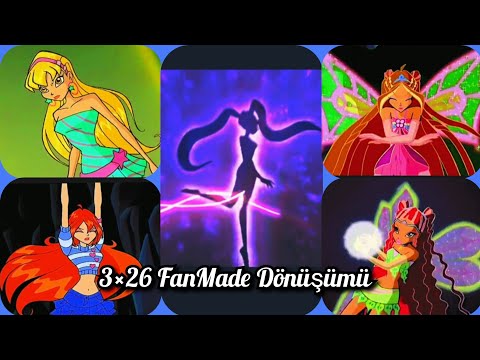 Winx Club - 3×26 Enchantix FANMADE Dönüşüm