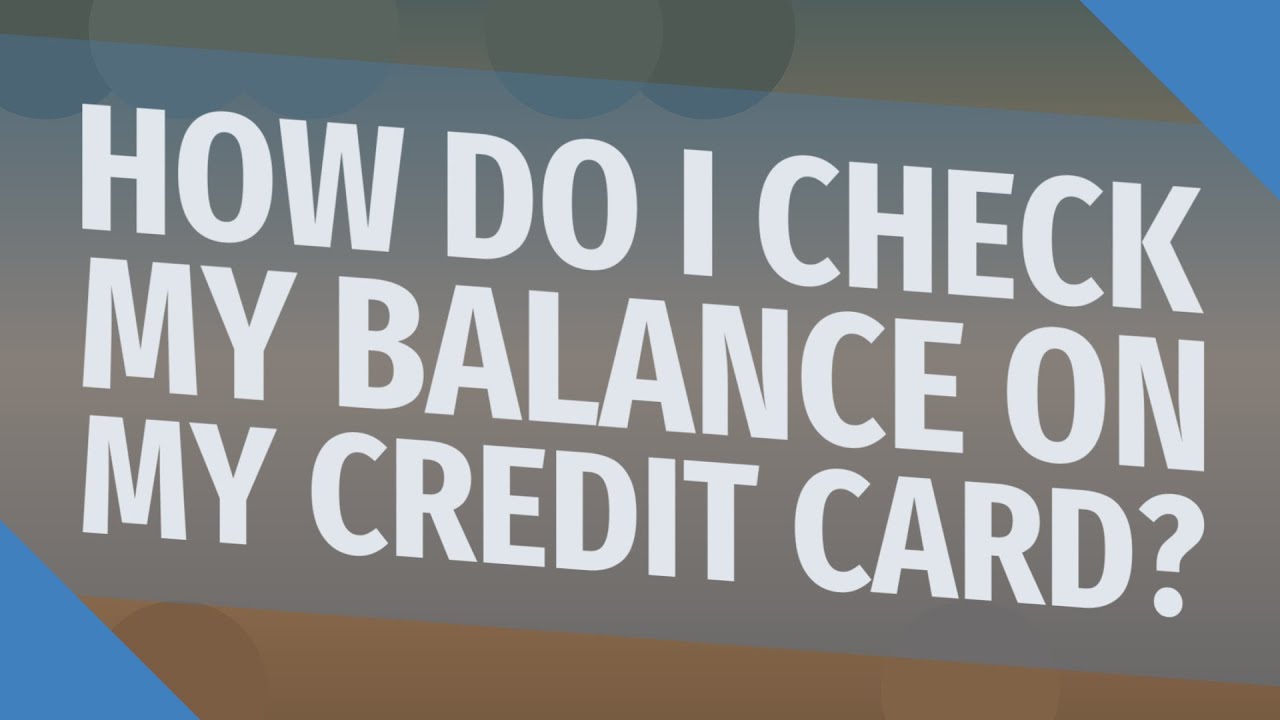 How Do I Check My Balance On My Credit Card YouTube how-do-i-check-my-balance-on-my-credit-card-youtube