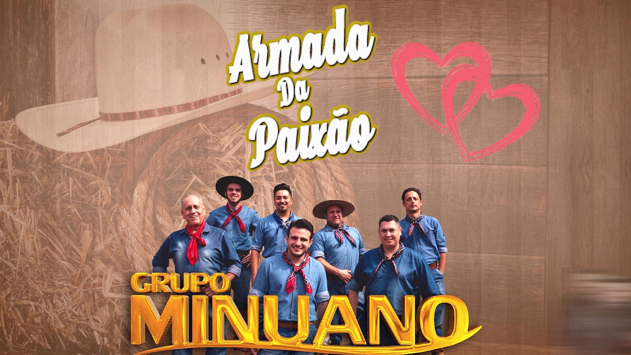 Grupo minuano - Armada da Paixão (Oficial) - YouTube