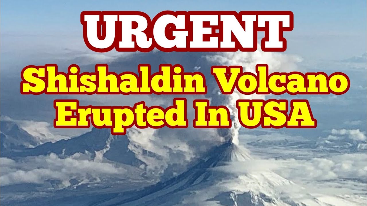 Shishaldin Volcano Erupted In Alaska, USA - YouTube