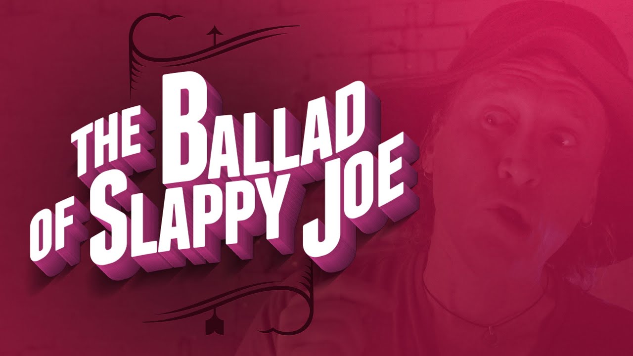 The Ballad of Slappy Joe - YouTube