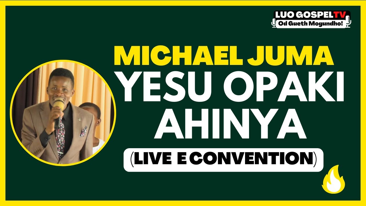 MICHAEL JUMA - YESU IBER [PAKO NYASAYE] [YESU NYALO TINENDE] [YU DUONG' MOSIKO YESU] - YouTube