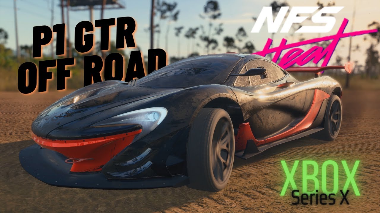 P1 GTR OFF ROAD BUILD - NFS Heat Xbox Series X Gameplay - YouTube