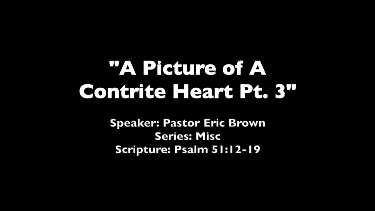A Picture of a Contrite Heart - Part 3 - YouTube