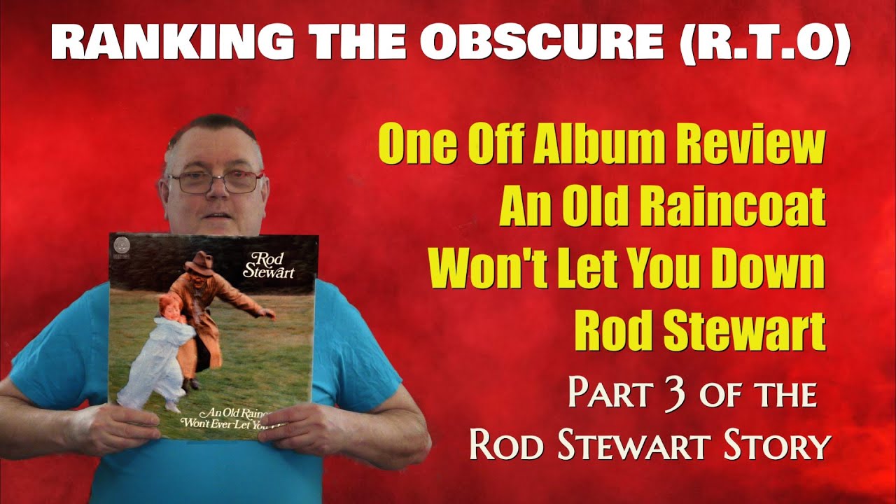 Album Review An Old Raincoat Won’t Ever Let You Down Rod Stewart Part 3 ...