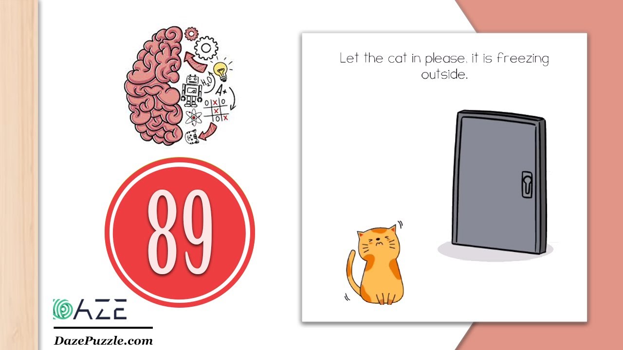 Brain Test Level 89 Let the cat in please, it is freezing outside ...