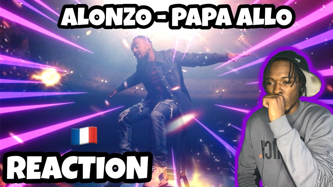 AMERICAN REACTS TO FRENCH RAP! Alonzo - Papa allo - YouTube