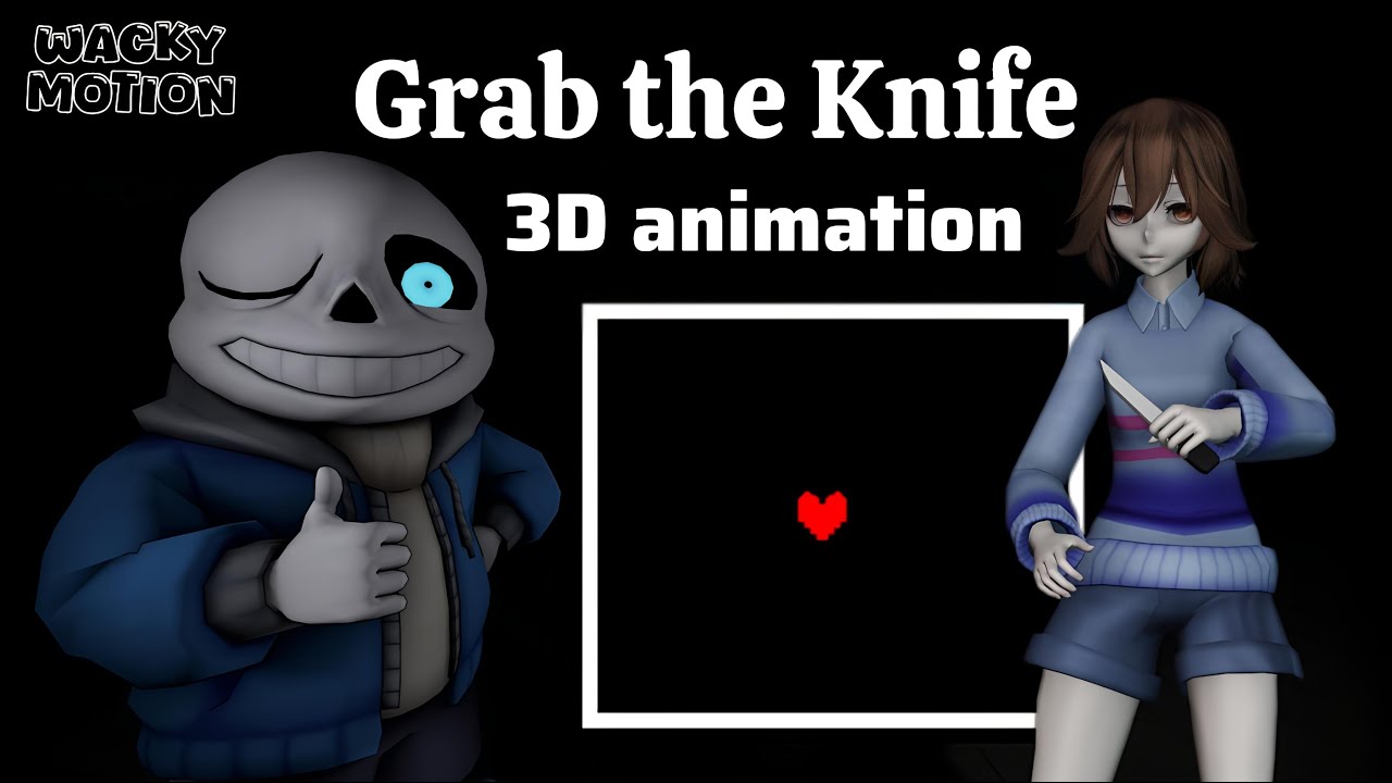 Grab the Knife! [BLENDER/SFM/UNDERTALE] Undertale 3D Animation - YouTube