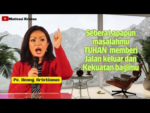 Seberat apapun masalahmu Tuhan memberi jalan & kekuatan || Ps Henn ...
