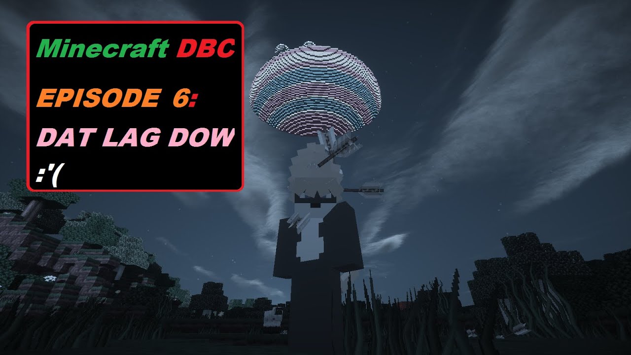 Minecraft DBC EPISODE 6: DAT LAG DOW :'( - YouTube