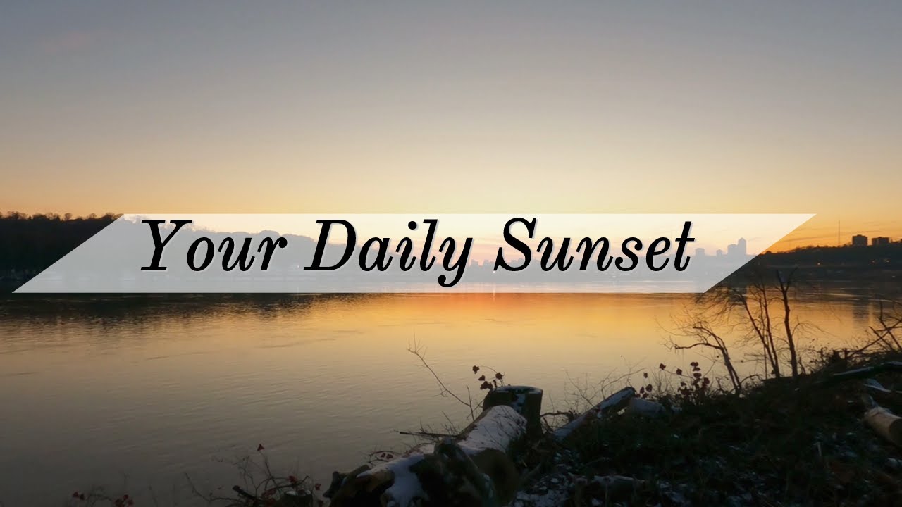 Gorgeous Ohio River Sunset || BEST OF Your Daily Sunset for Sunday, Dec ...