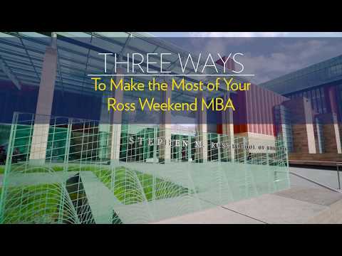 Three Ways To Make the Most of Your Michigan Ross Weekend MBA