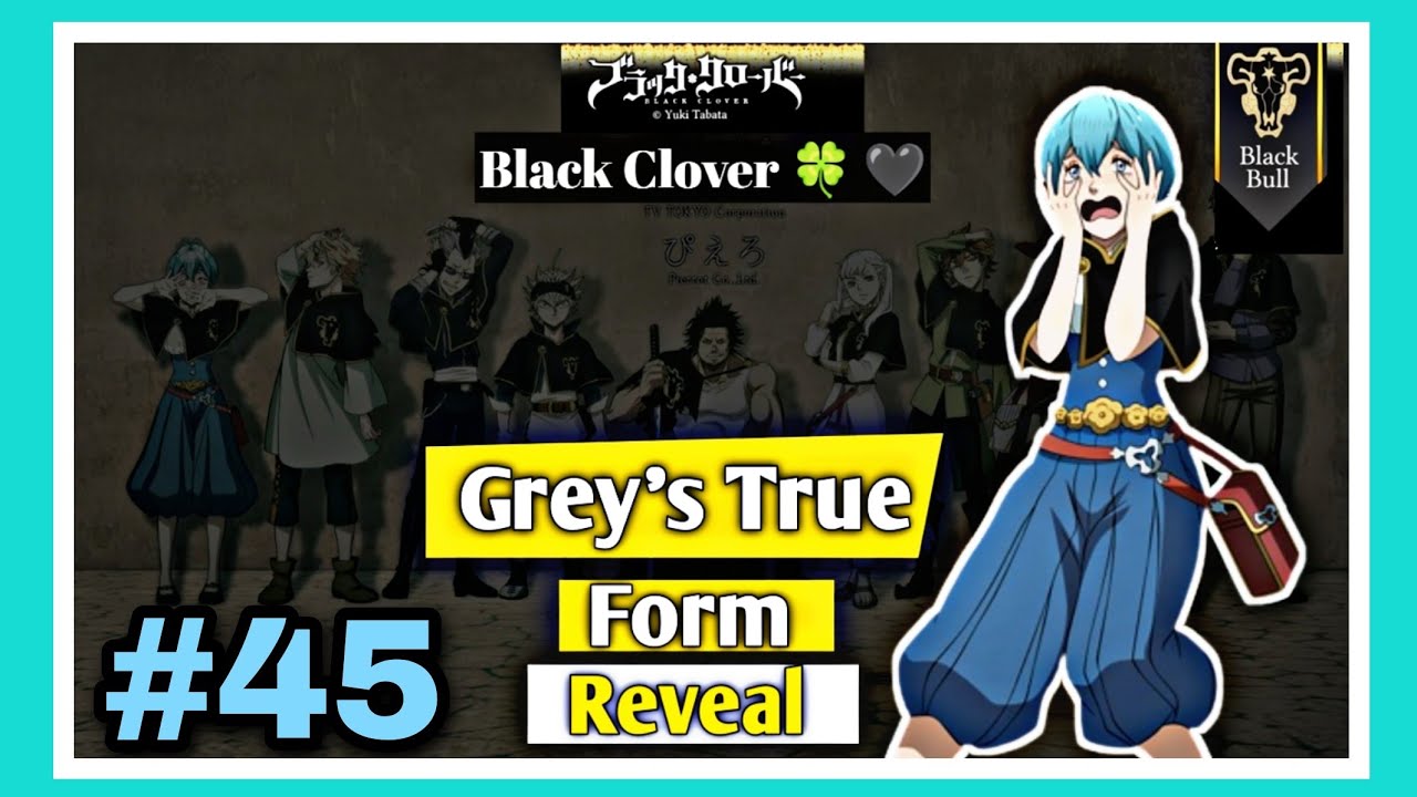 #blackclover #episode 45 Explained In Hindi I grey's true form reveal I ...