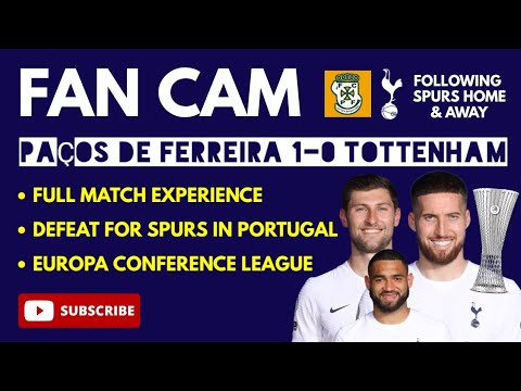 FAN CAM: Paços de Ferreira 1-0 Tottenham: Defeat for Spurs in Portugal: Europa Conference League