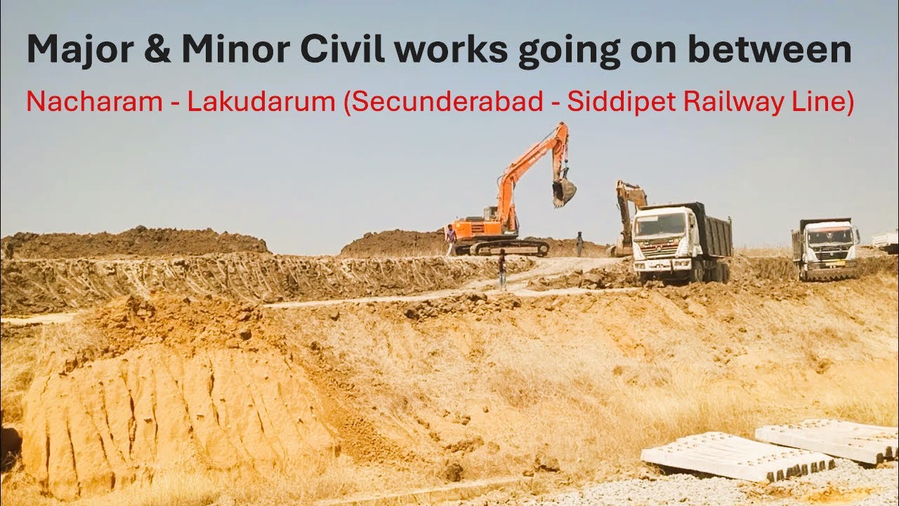 Minor & Major Civil works going b/w Nacharam - Lakudaram Railways Line ...