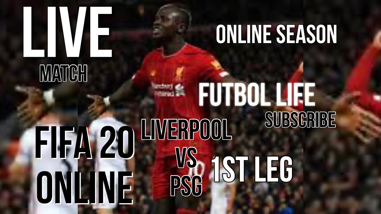 FUTBOL LIFE//PlayStation Live PS4 Broadcast-LIVERPOOL VS PSG/1ST LEG ...