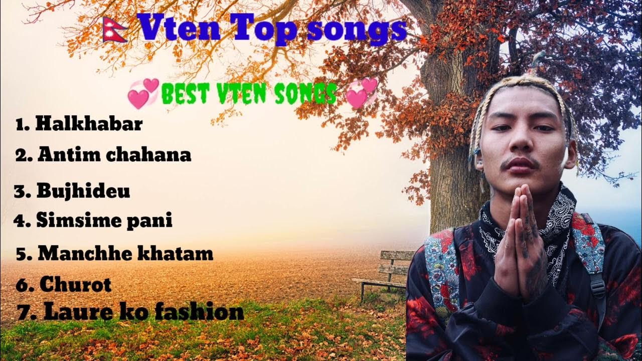 Vten Top popular songs| Vten best songs #nepalisong #aisongs - YouTube