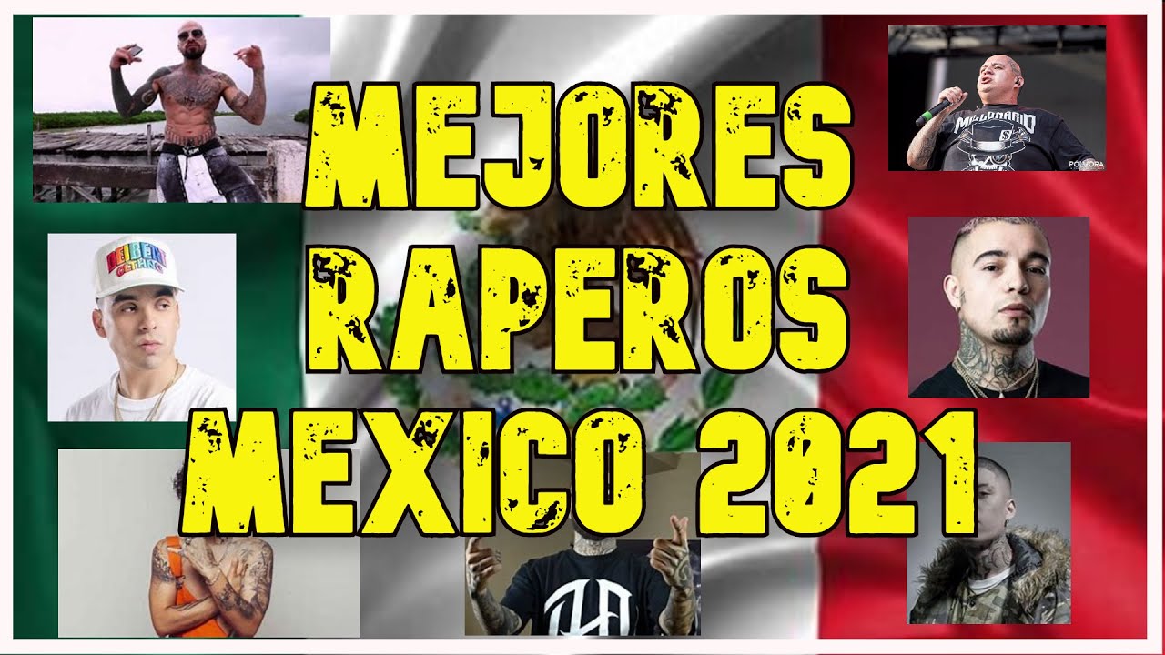 Los Mejores Raperos de México 2021 - YouTube