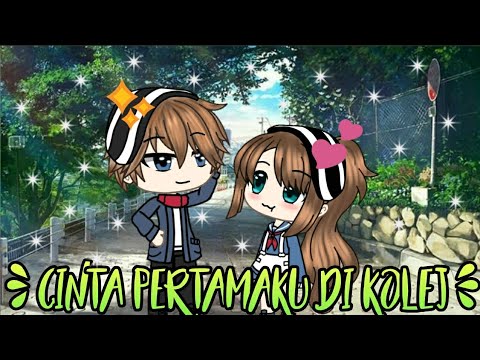 💐 CINTA PERTAMAKU DI KOLEJ 💐 || MINI MOVIE || •ORIGINAL• GACHA LIFE MALAYSIA