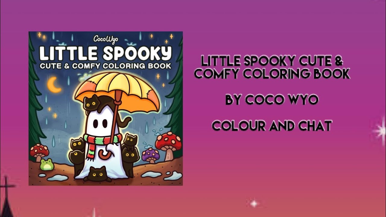 Little Spooky Cute & Comfy coloring book by Coco Wyo - Colour and Chat ...