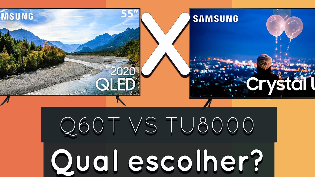 TV SAMSUNG q60t vs tu8000 - QUAL COMPRAR? - YouTube