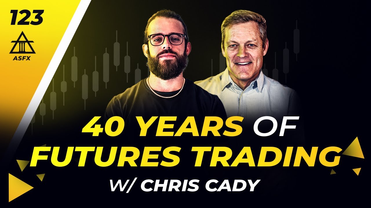 How To Build A Career As A Futures Day Trader With Chris Cady | 123 ...