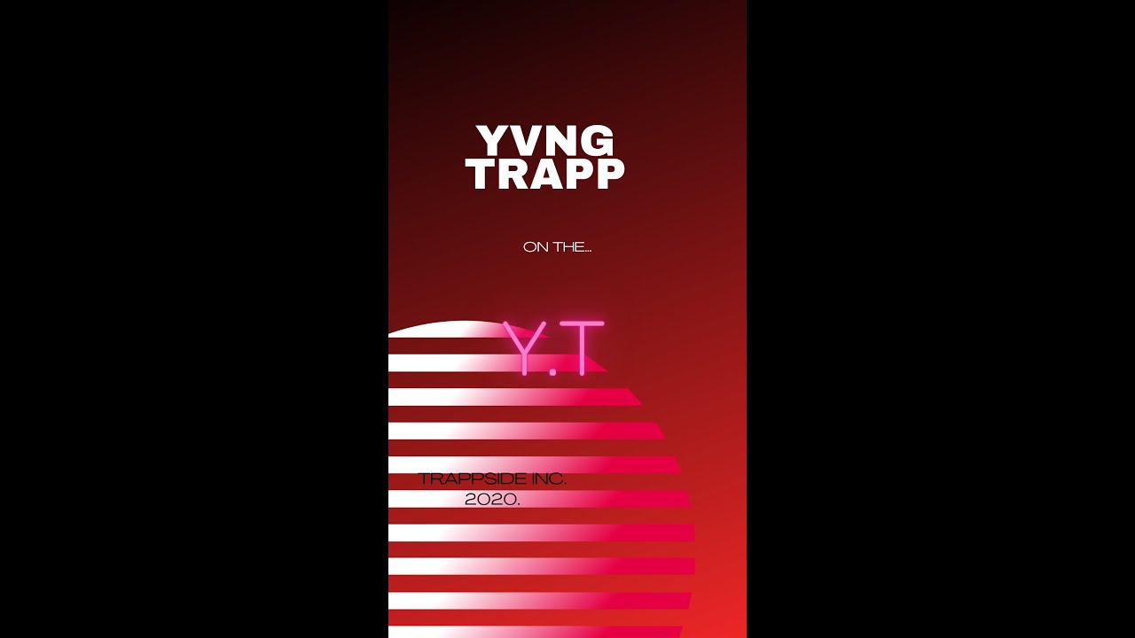 Y.T - YVNG TRAPP (lyric video) - YouTube
