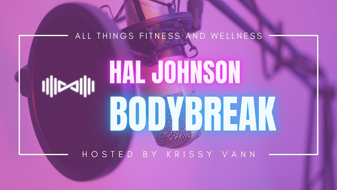 Fitness Legend Hal Johnson: The BodyBreak Journey Continues | Exclusive Interview - YouTube