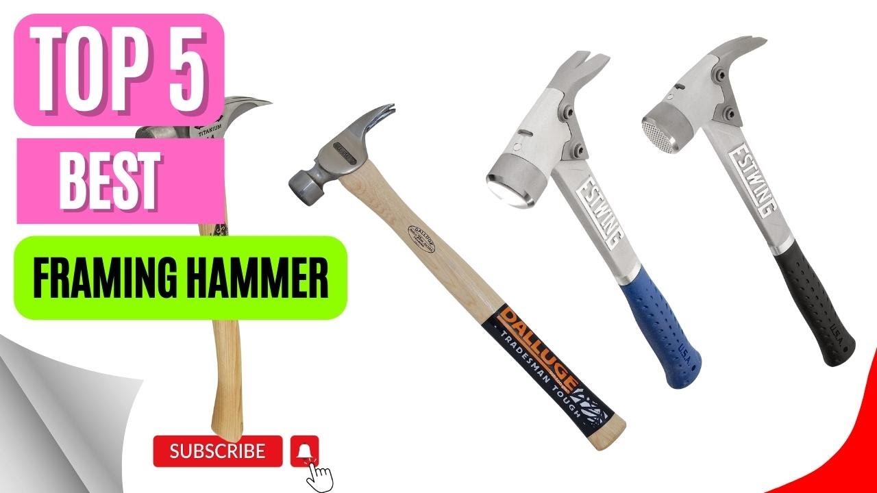 Top 5 Best Framing Hammer || Estwing Framing Hammer 2024 - YouTube