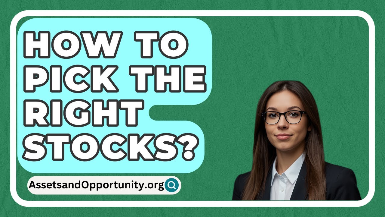 How To Pick The Right Stocks? - AssetsandOpportunity.org - YouTube