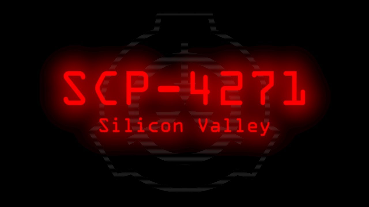 SCP-4271 - Silicon Valley - YouTube