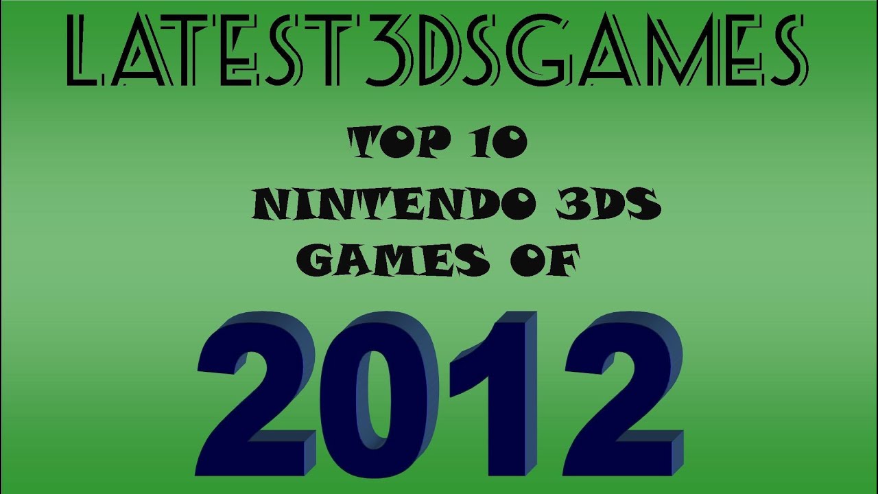 My Top 10 Nintendo 3DS Games Of 2012 - YouTube