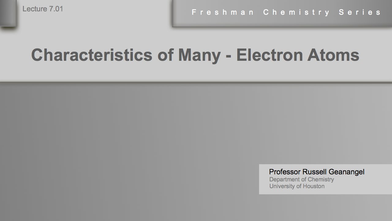Chemistry Help Lecture 7.01: Characteristics of Many - Electron Atoms ...