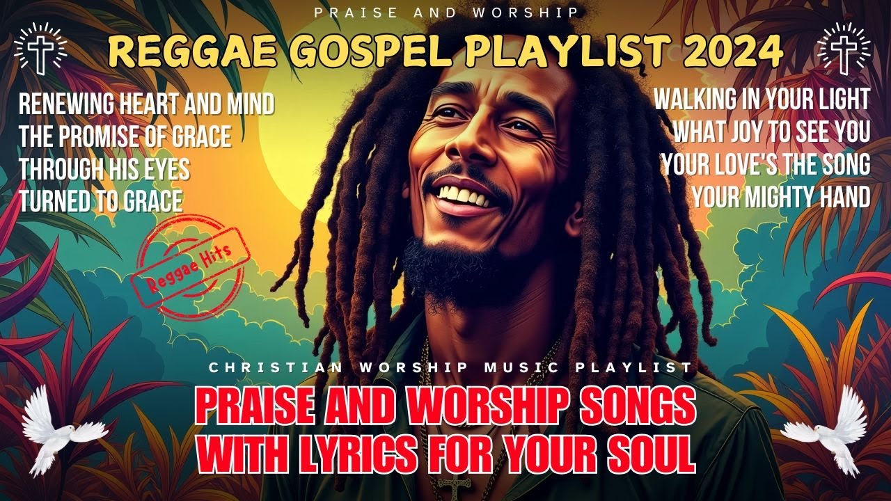 Uplifting Reggae Gospel Playlist 2024 | Praise and Worship Songs with ...