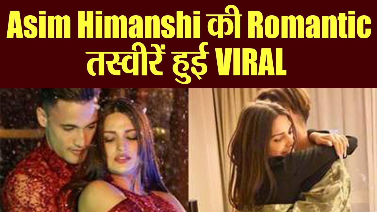 Bigg Boss 13 Contestant Asim Riyaz And Hiamnshi Khurana's ROMANTIC ...