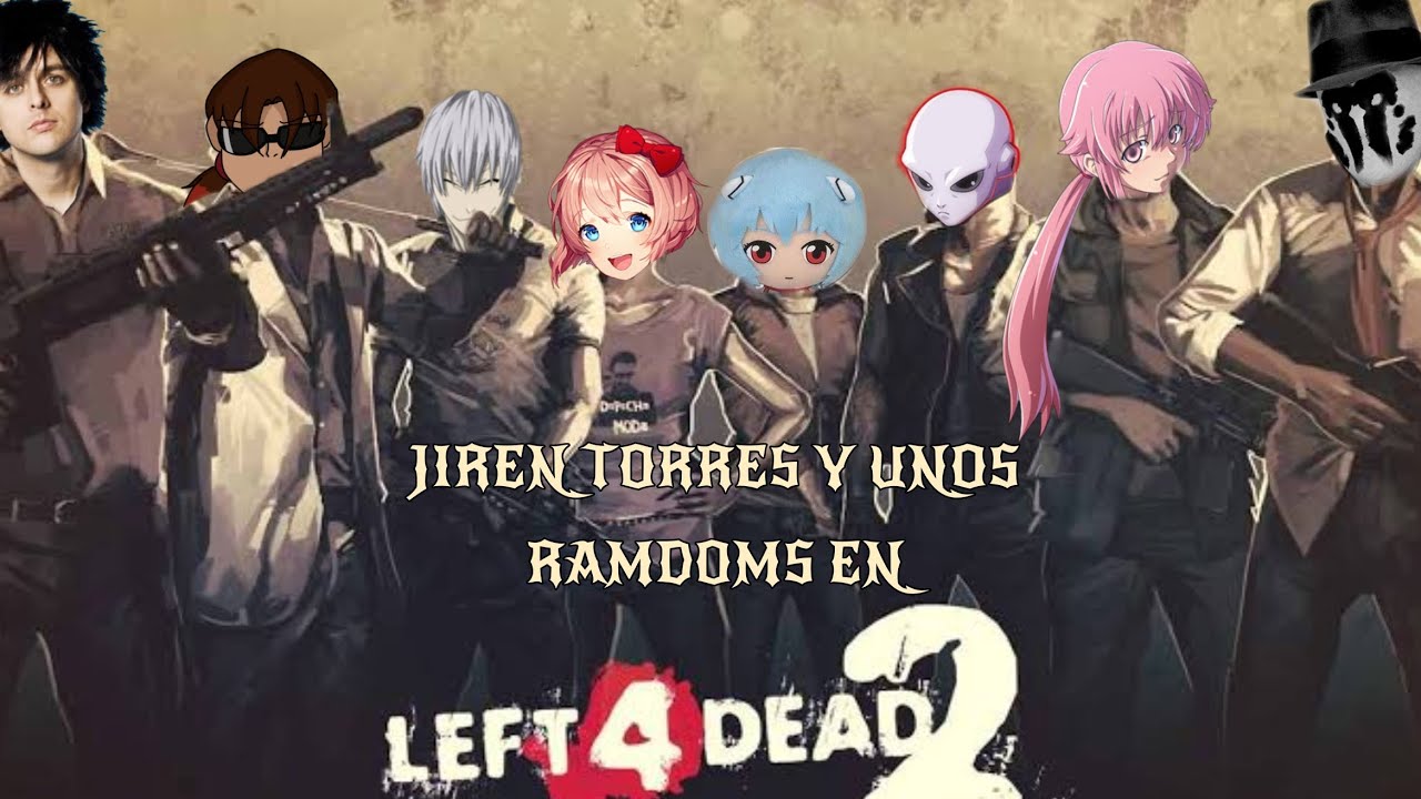 Jiren Torres y personas que nadie conoce en:Left 4 dead 2/tf ...