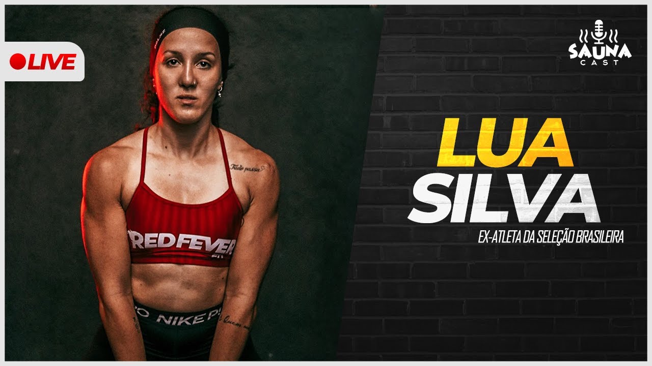 LUA SILVA - BATE PAPO COM A EX-ATLETA DA SELEÇÃO BRASILEIRA DE ...