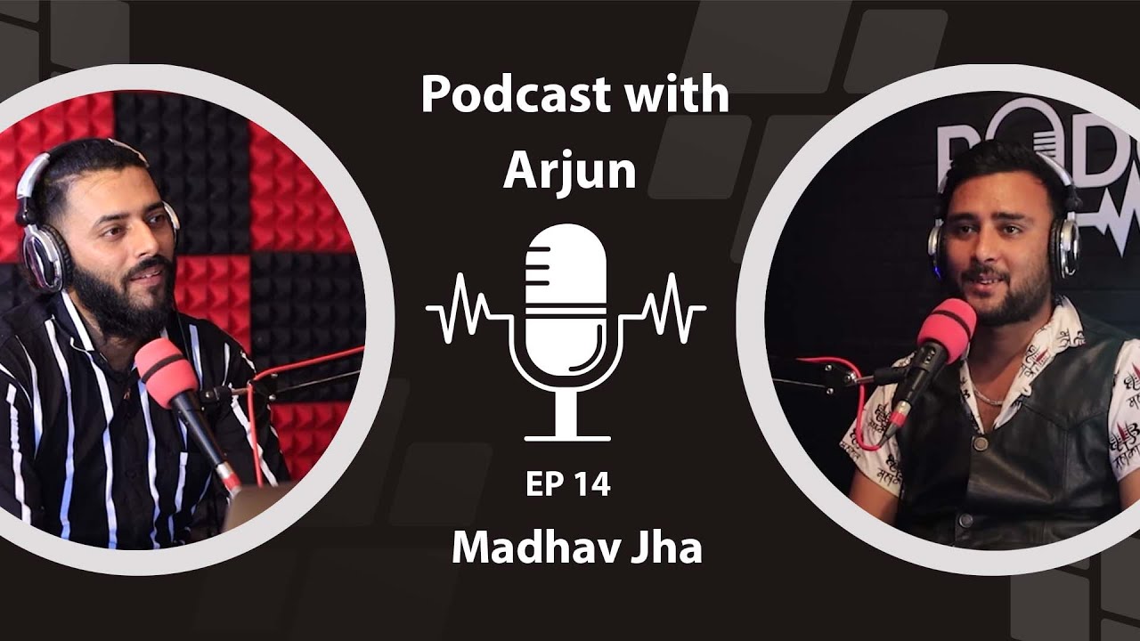 Madhav Jha || Podcast with arjun || Nepali Podcast - YouTube