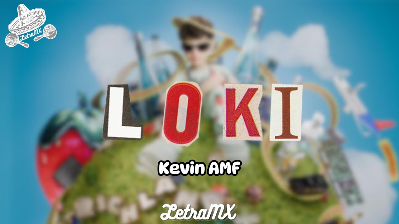 Loki - Kevin AMF (Letra/Lyrics) - YouTube