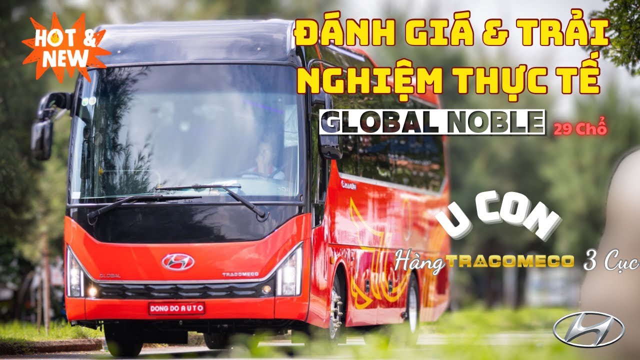 Xe 29 chổ đời 2024 TRACOMECO GLOBAL (U Con). Động cơ Weichai 245ps ...