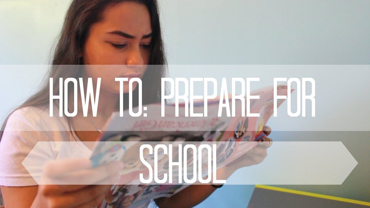 HOW TO: Prepare Yourself For School - YouTube