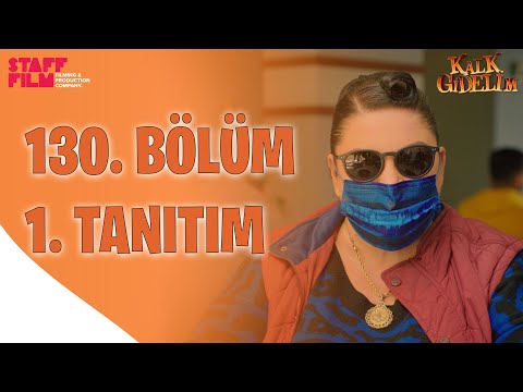 Kalk Gidelim 130. Bölüm 1. Fragman