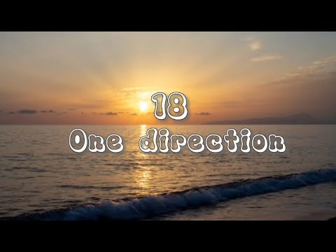 One Direction - 18 (Lyrics) - YouTube