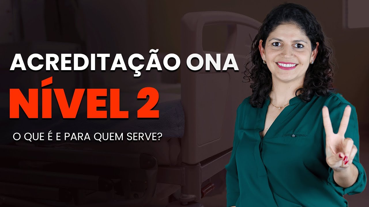 Acreditação ONA Nível 2 - O que é e para quem serve? | QMS Brasil #ona ...
