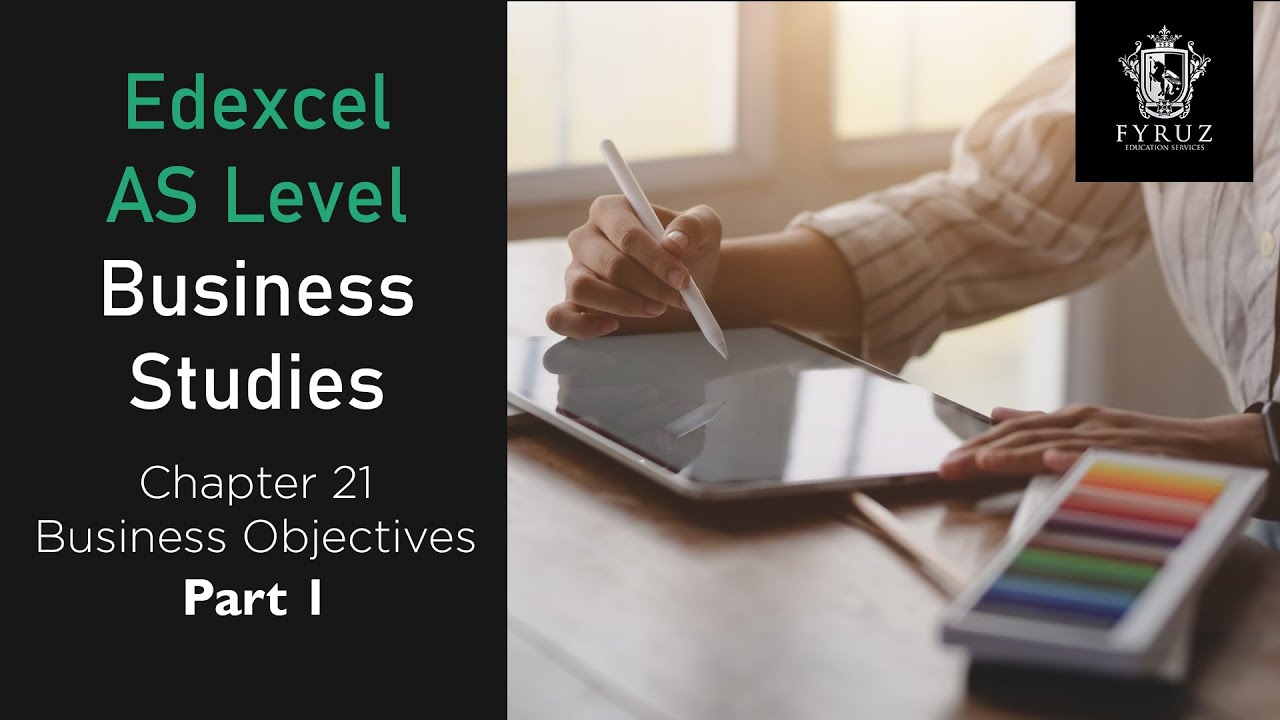 Edexcel AS Level Business Studies | Chapter 20 - Business Objectives ...