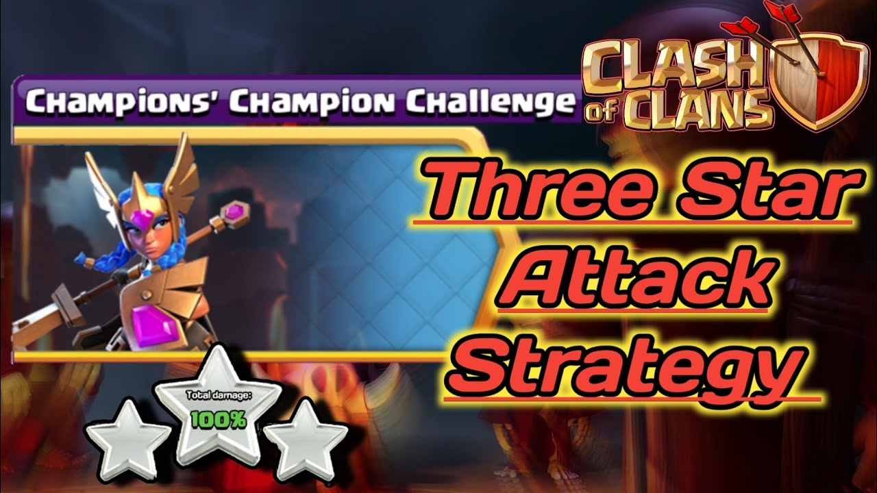 Champion' Champion Challenge Three Star Attack Strategy |Anshul Gamer ...