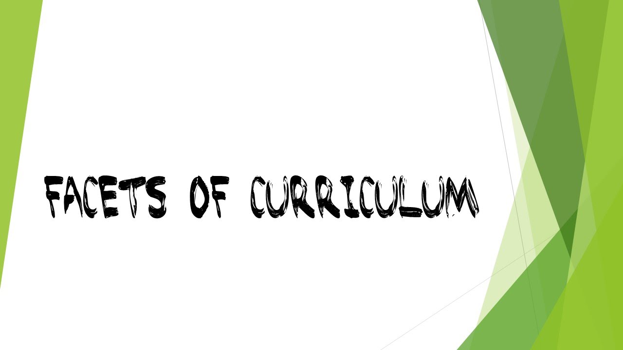 Facets of Curriculum (HD) - YouTube