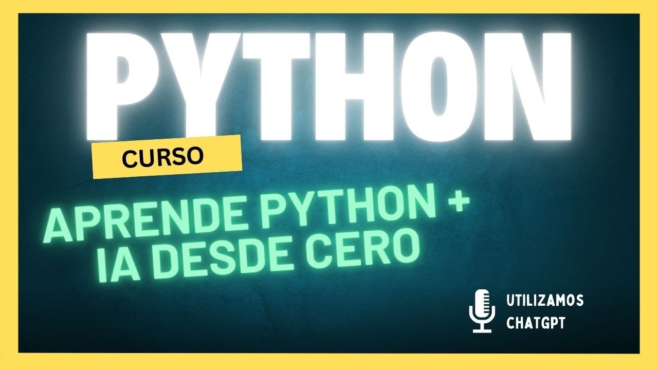2) 👇 Bienvenido al curso de Python con Inteligencia Artificial desde cero 👇 - YouTube