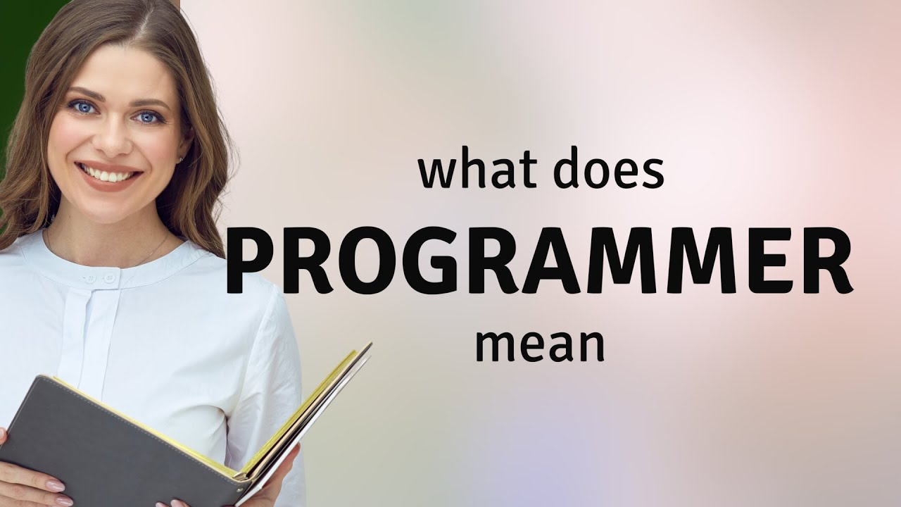 Programmer — what is PROGRAMMER meaning - YouTube